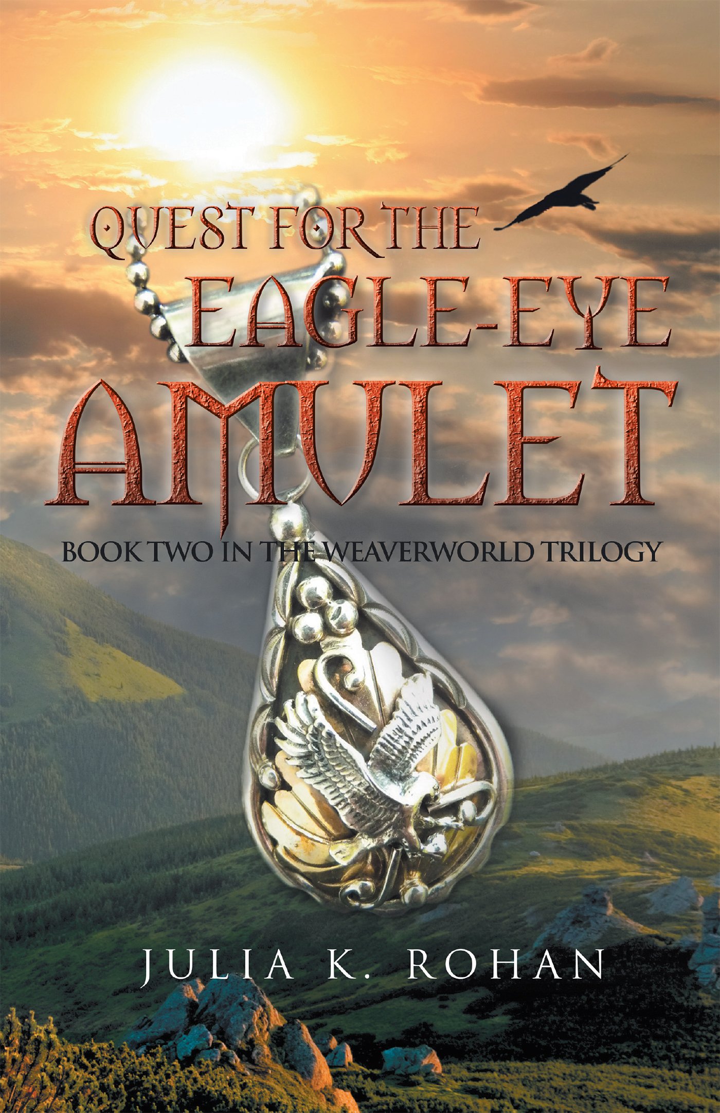 Quest for the Eagle-Eye Amulet: Book Two in the Weaverworld Trilogy by ...