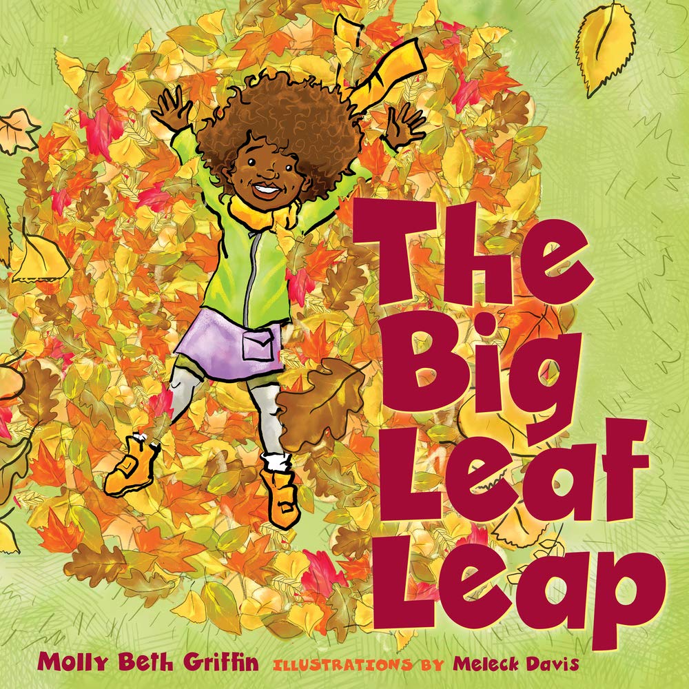 The Big Leaf Leap by Molly Beth Griffin | Goodreads