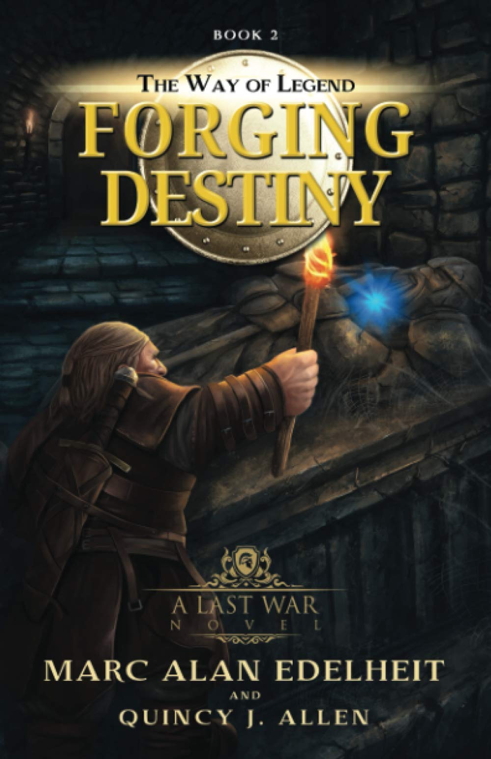 Forging Destiny: Book 2 (The Way of Legend) by Marc Alan Edelheit ...