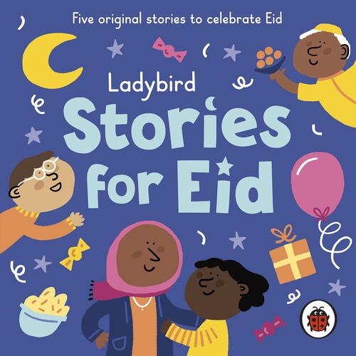 Ladybird Stories for Eid by Sidra Ansari | Goodreads