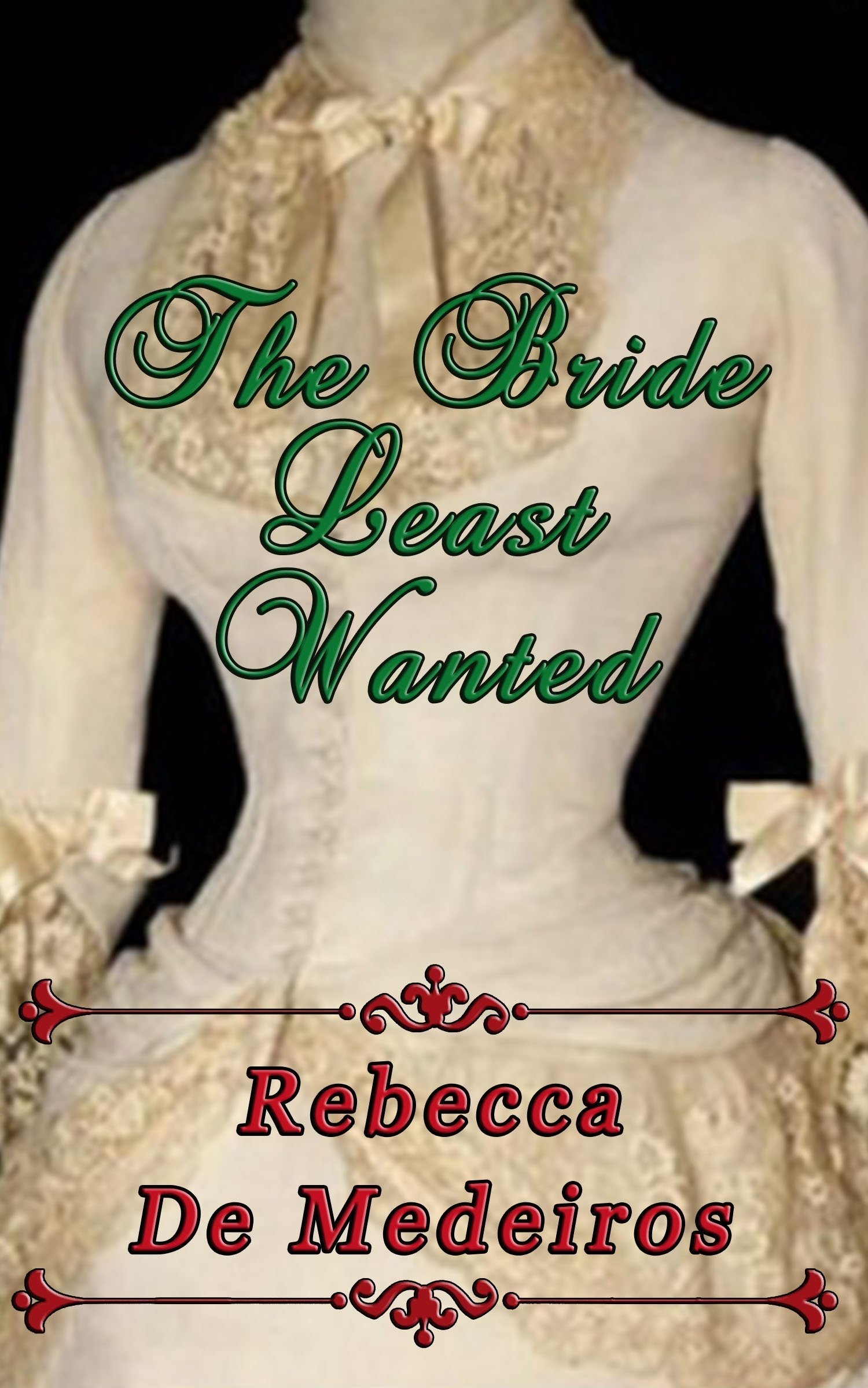 The Bride Least Wanted by Rebecca De Medeiros | Goodreads