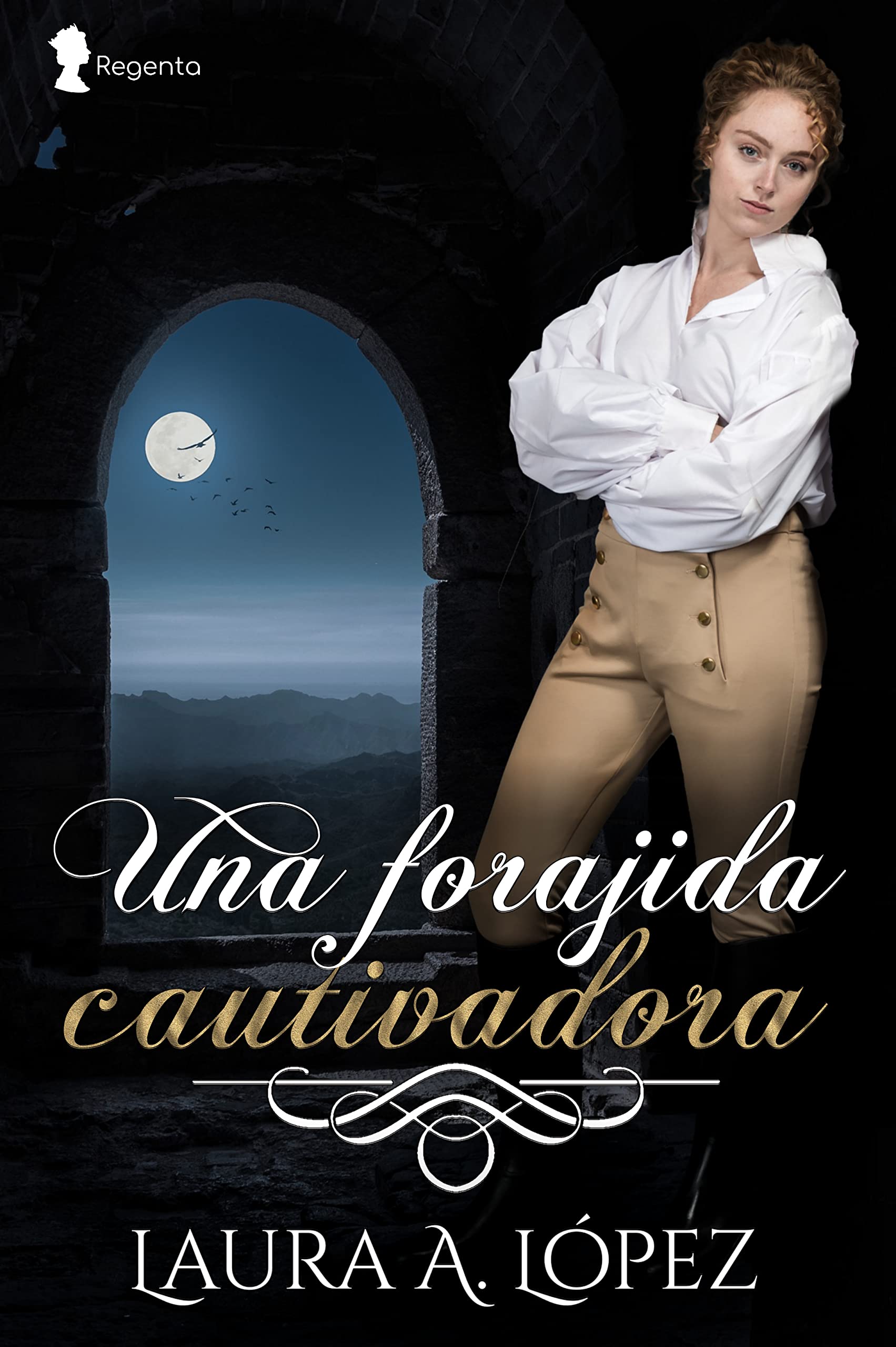 Una forajida cautivadora by Laura A. López | Goodreads