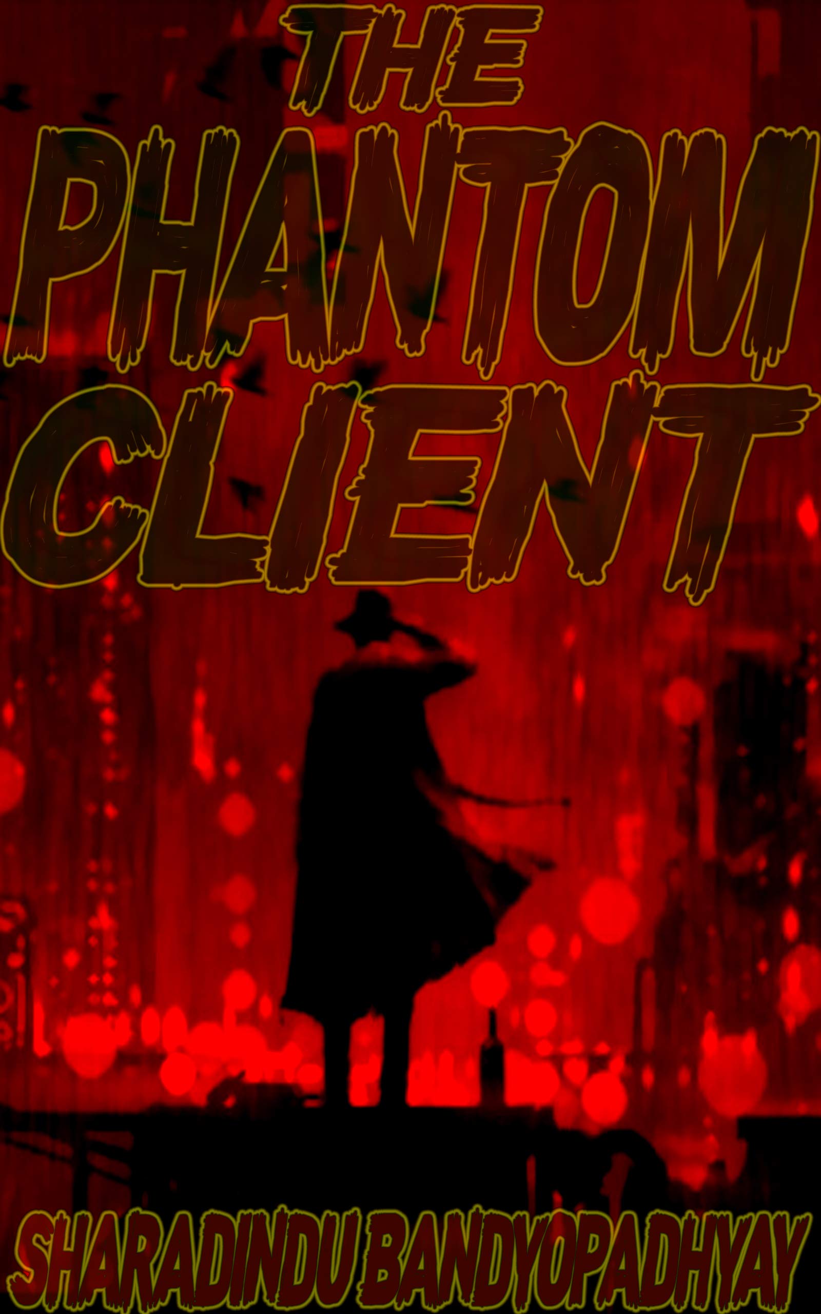 THE PHANTOM CLIENT ( Shailo Rahasya ): Detective Byomkesh Bakshy by Sharadindu Bandyopadhyay ...