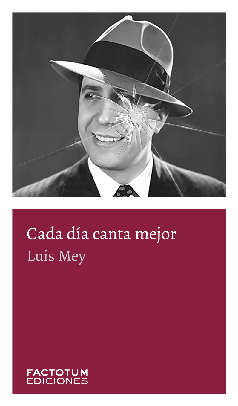 Cada día canta mejor by Luis Mey | Goodreads