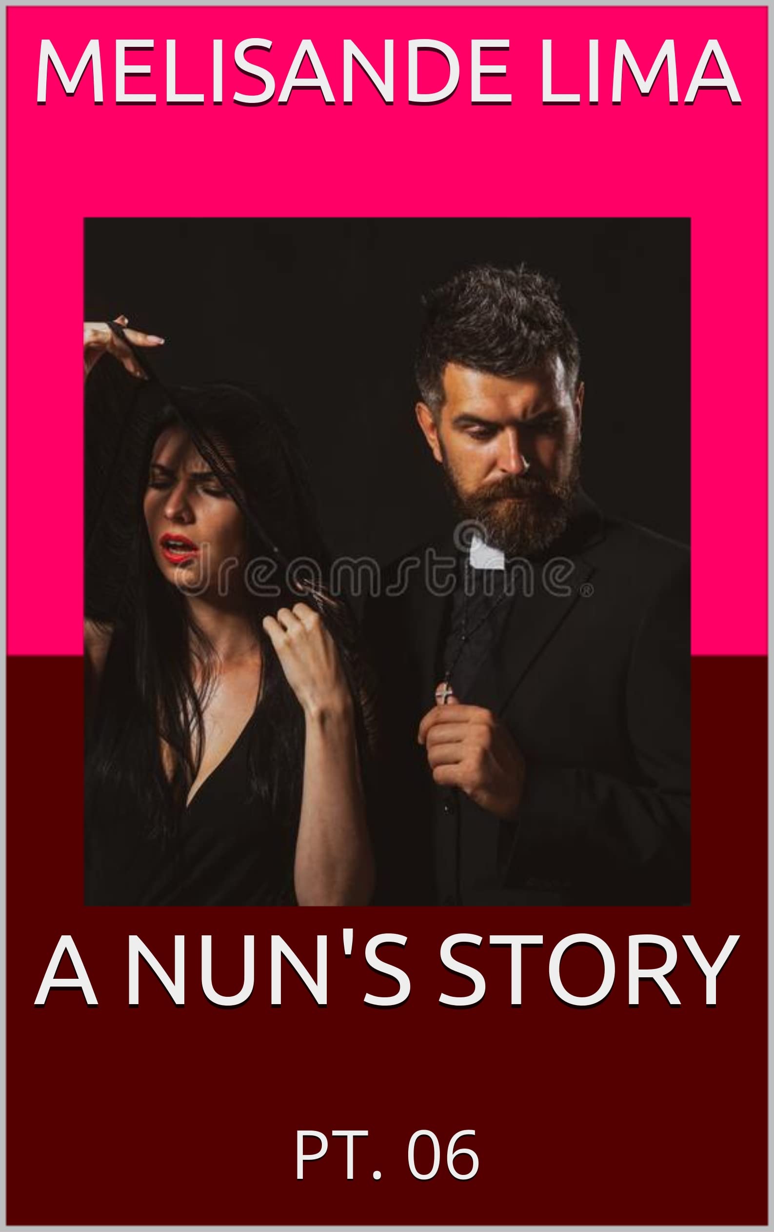 A NUN'S STORY: PT. 06 by Melisande Lima | Goodreads