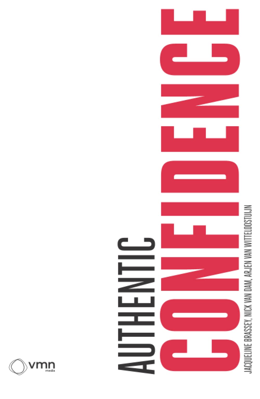Authentic Confidence: AN EVIDENCE-BASED PLAYBOOK OF INSIGHTS, PRACTICES ...