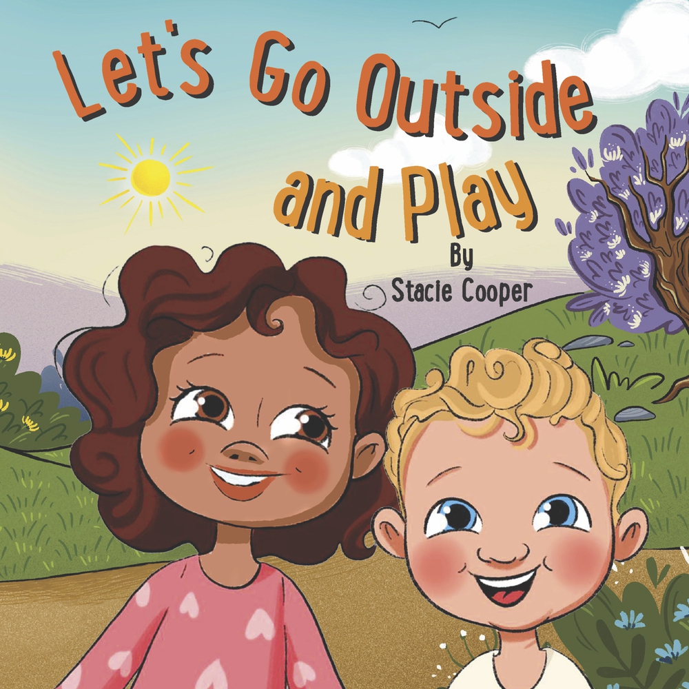 Let's Go Outside and Play by Stacie Cooper | Goodreads