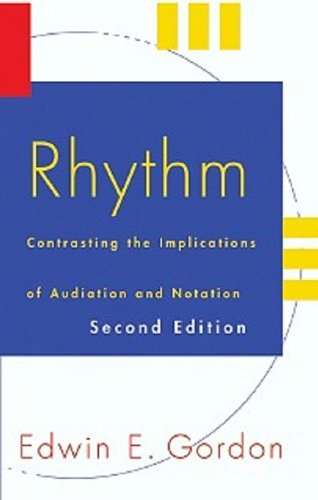 Rhythm: Contrasting The Implications of Audiation and Notation by Edwin ...