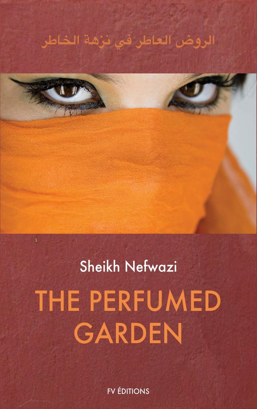 The Perfumed Garden: Easy to Read Layout by Sheikh Nefwazi | Goodreads