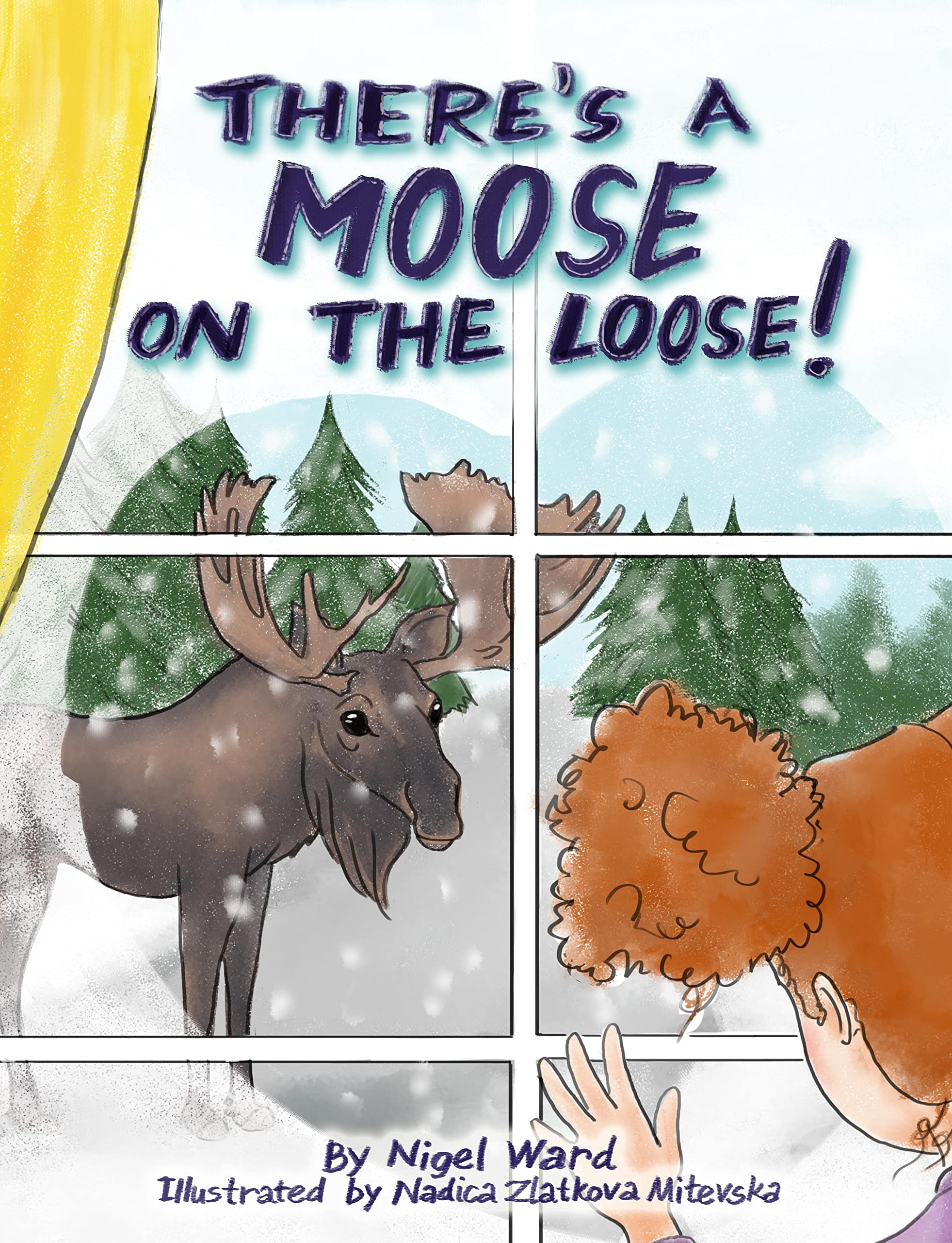 There's a Moose on the Loose by Nigel Ward | Goodreads