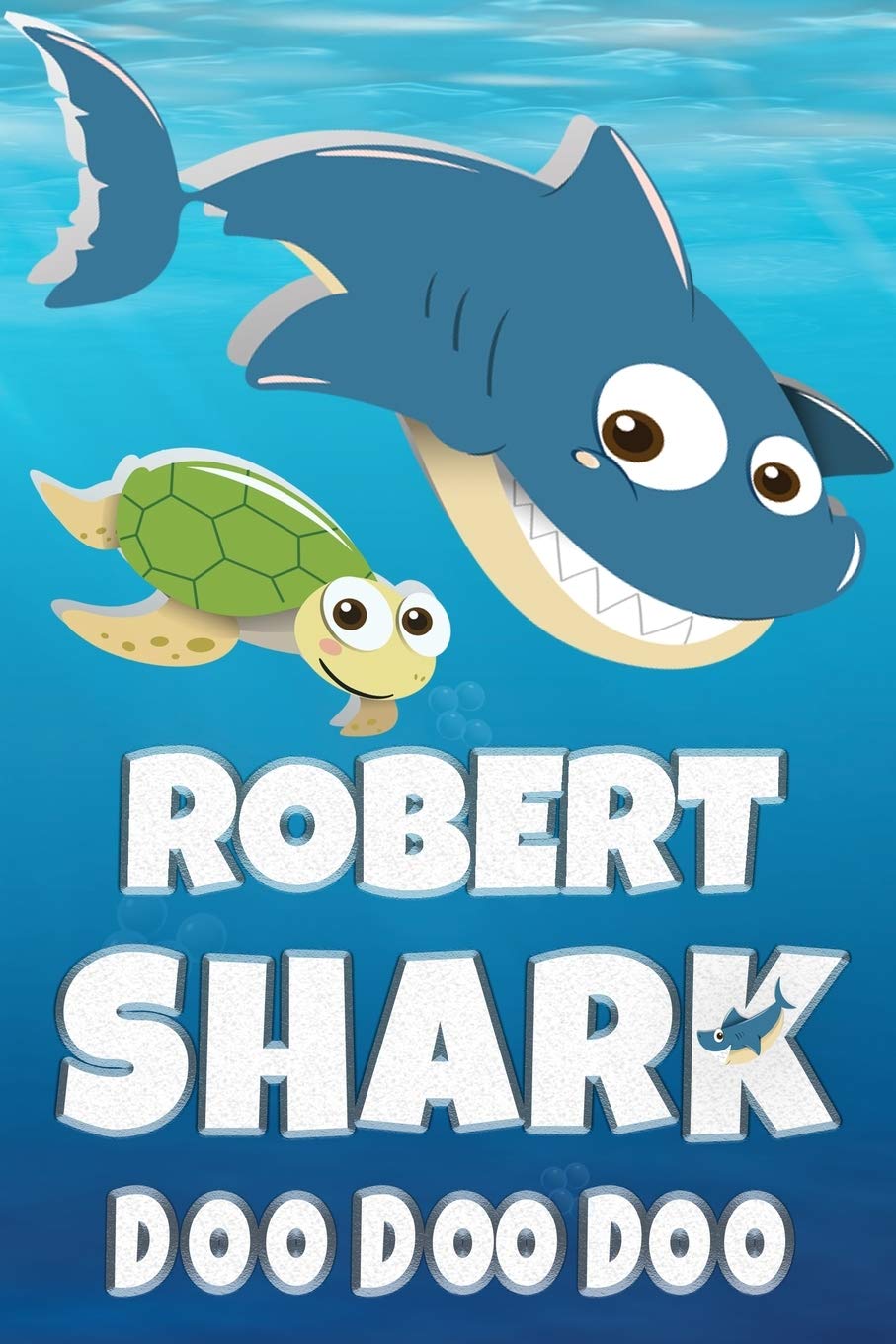 Robert Shark Doo Doo Doo: Robert Name Notebook Journal For Drawing ...