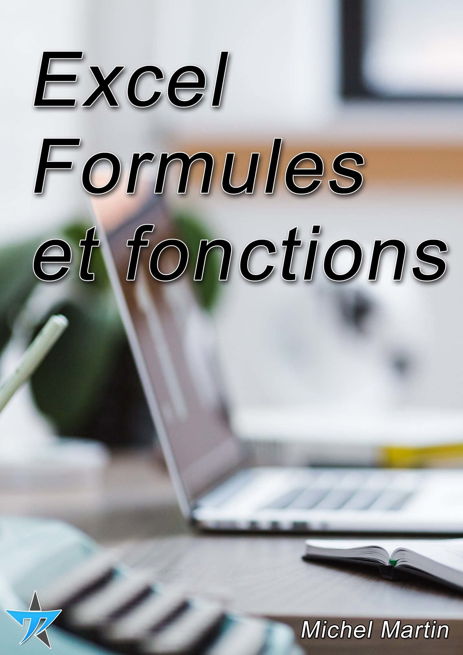 Excel - Formules et fonctions (French Edition) by Michel Martin | Goodreads