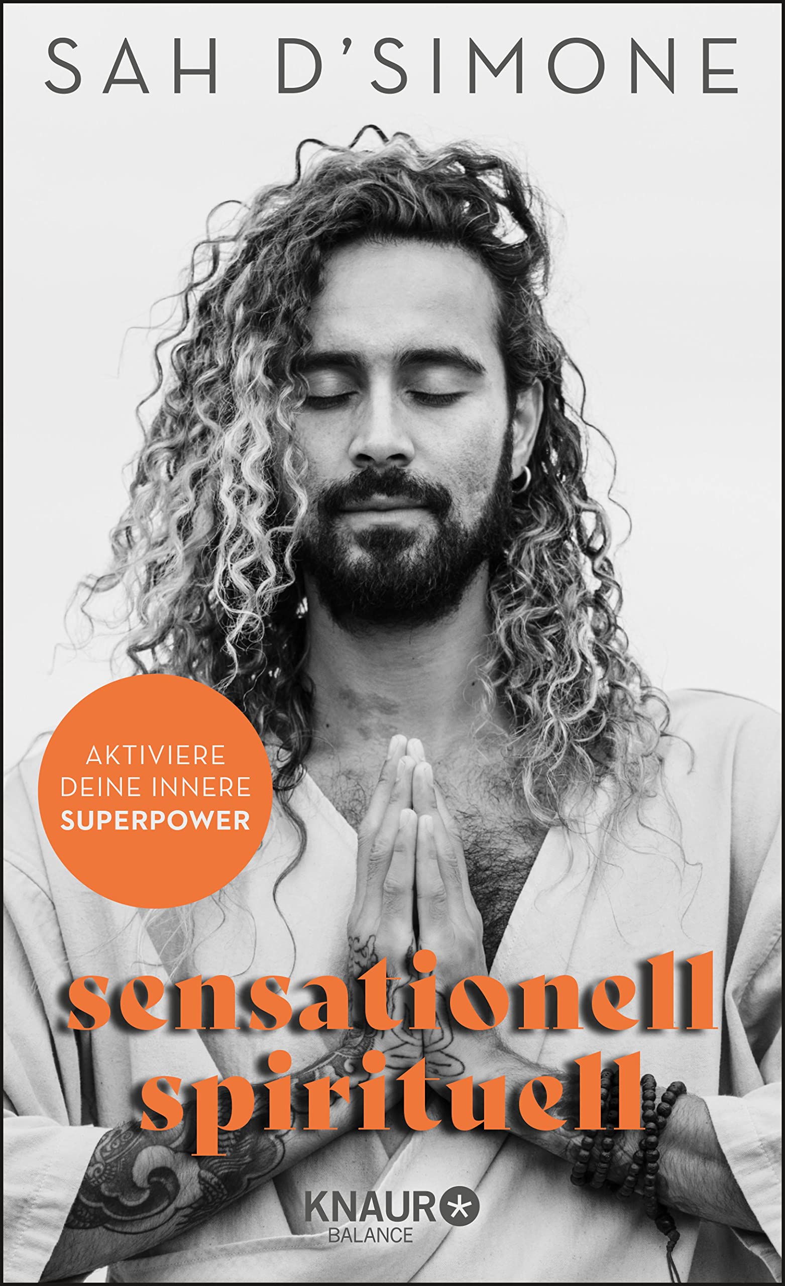 sensationell spirituell: Aktiviere deine innere Superpower by Sah D ...