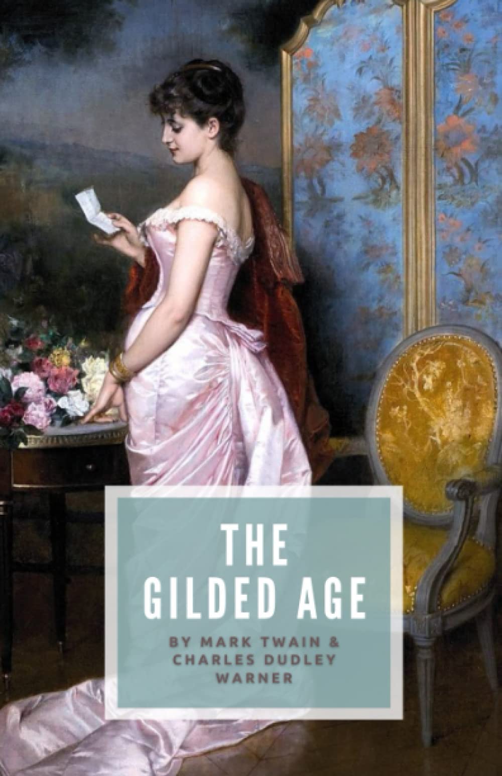 The Gilded Age: A Tale of Today, The Original Unabridged 1873 Literary ...