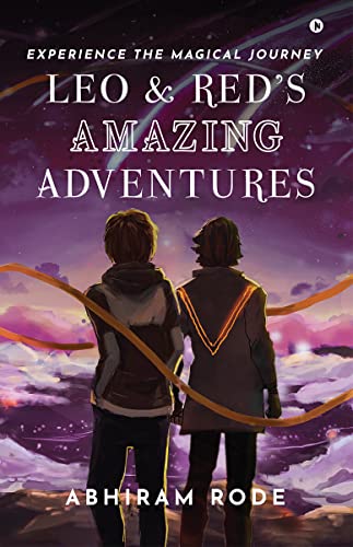 Leo & Red’s Amazing Adventures by Abhiram Rode | Goodreads