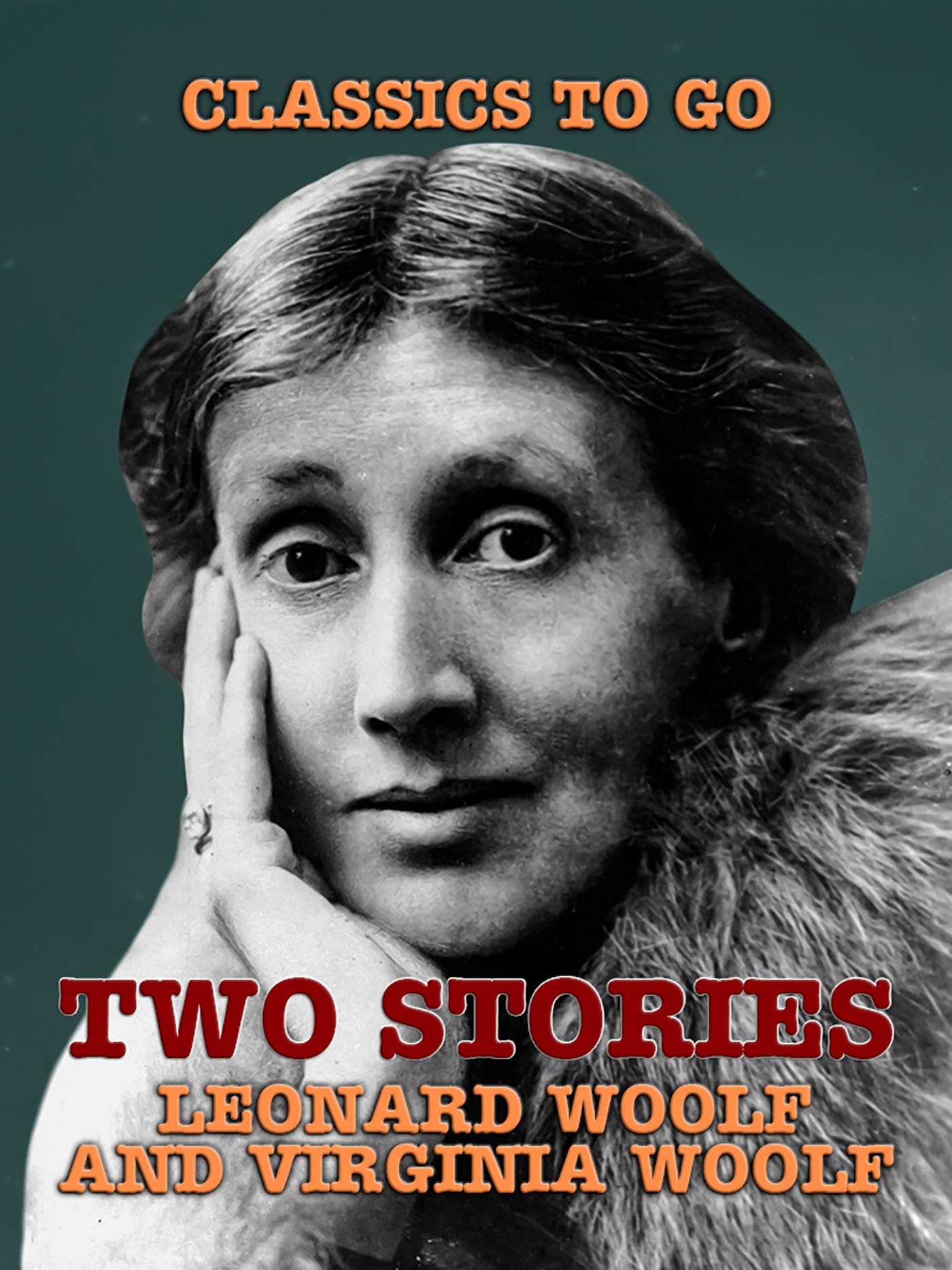 Two Stories (Classics To Go) by Leonard Woolf | Goodreads