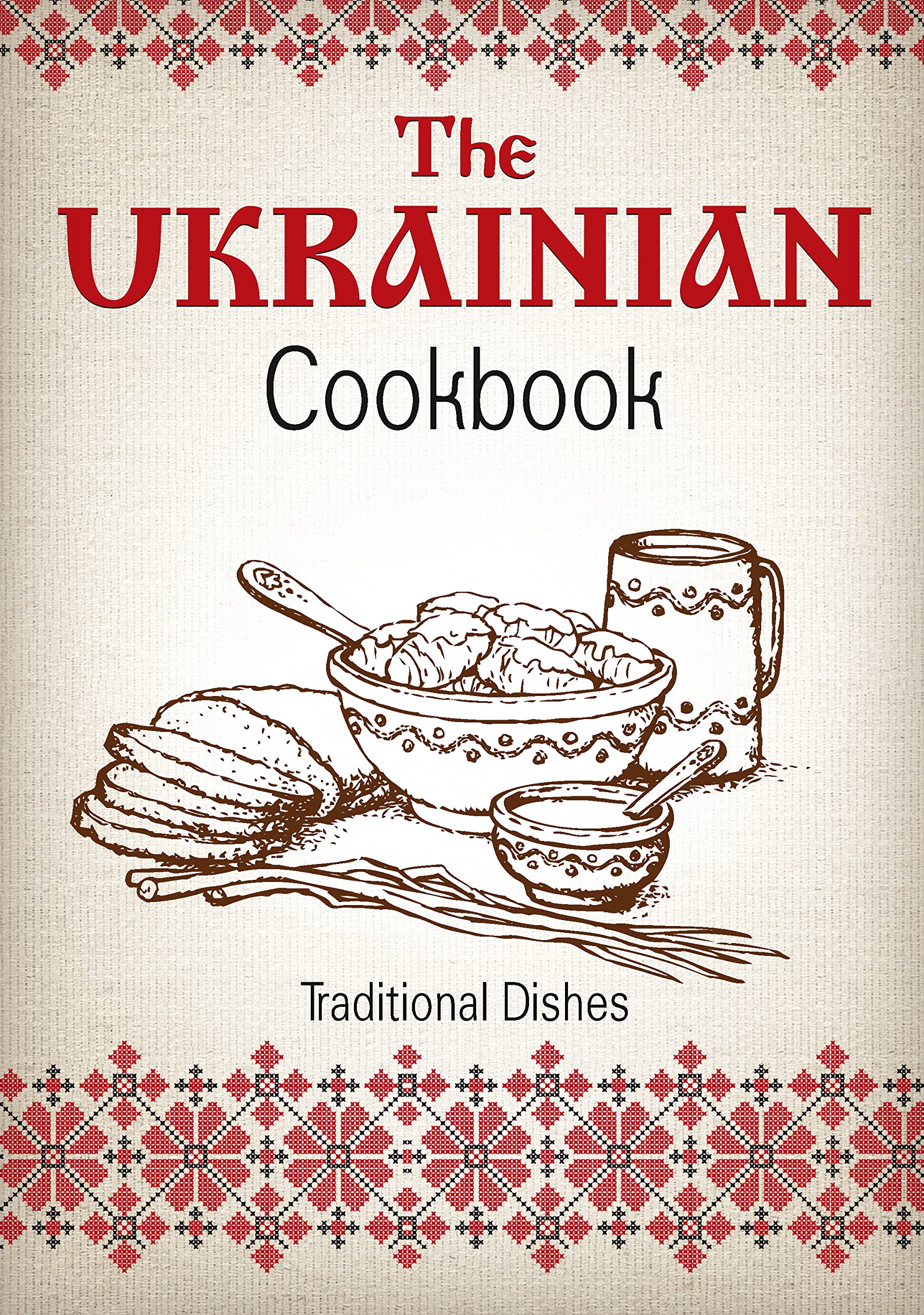 The Ukrainian Cookbook : Traditional Dishes by Oksana Ermolenko | Goodreads