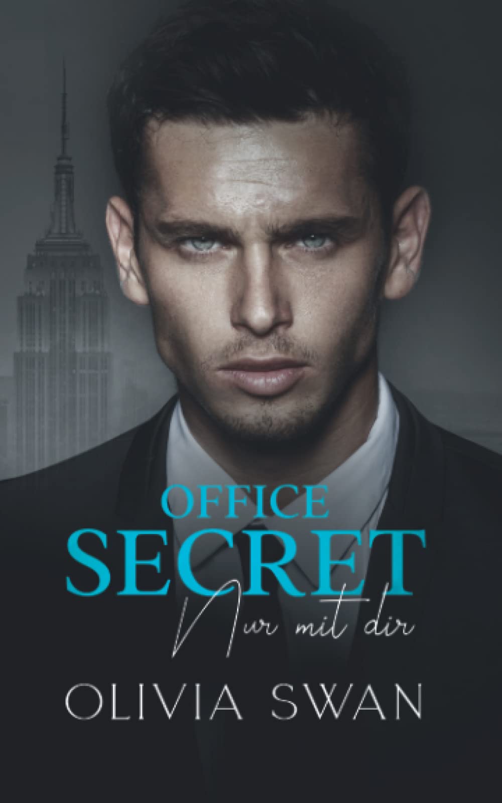Office Secret: Nur mit dir (CEO Romance) by Olivia Swan | Goodreads