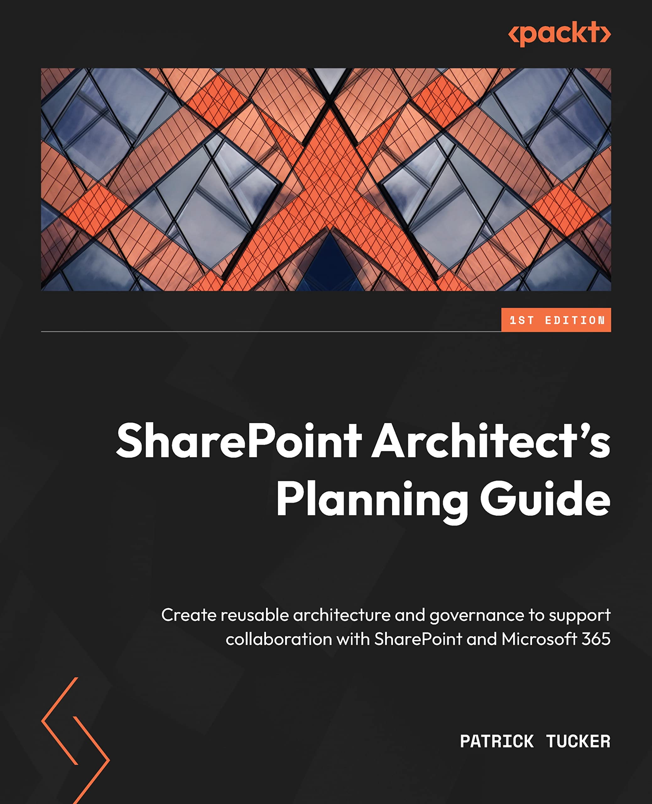 SharePoint Architect's Planning Guide: Create reusable architecture and ...