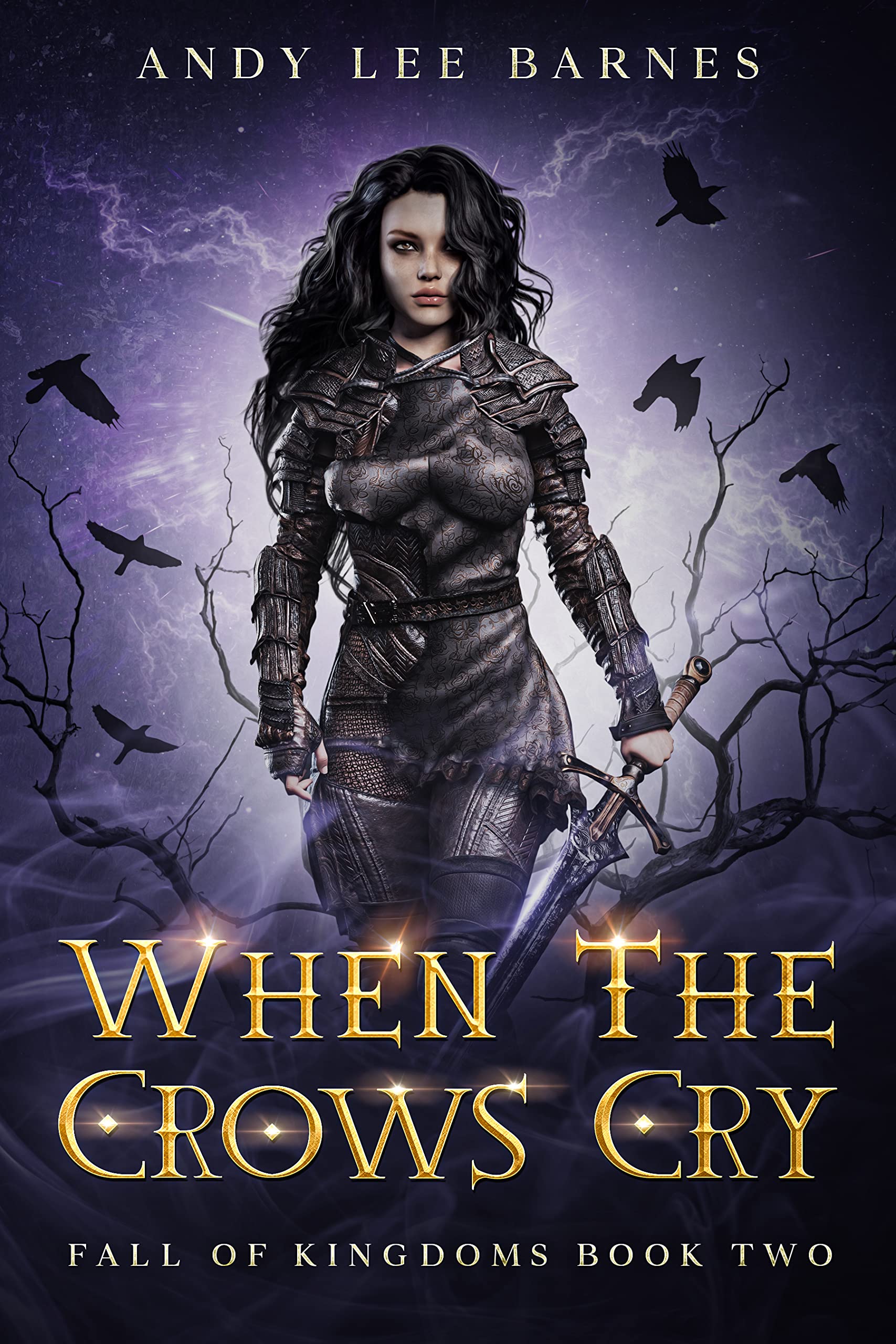 When The Crows Cry (Fall Of Kingdoms Book 2) by Andy Lee Barnes | Goodreads