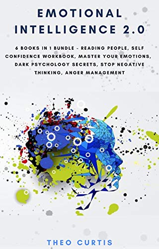 Emotional Intelligence 2.0: 6 Books in 1 Bundle - Reading People, Self ...