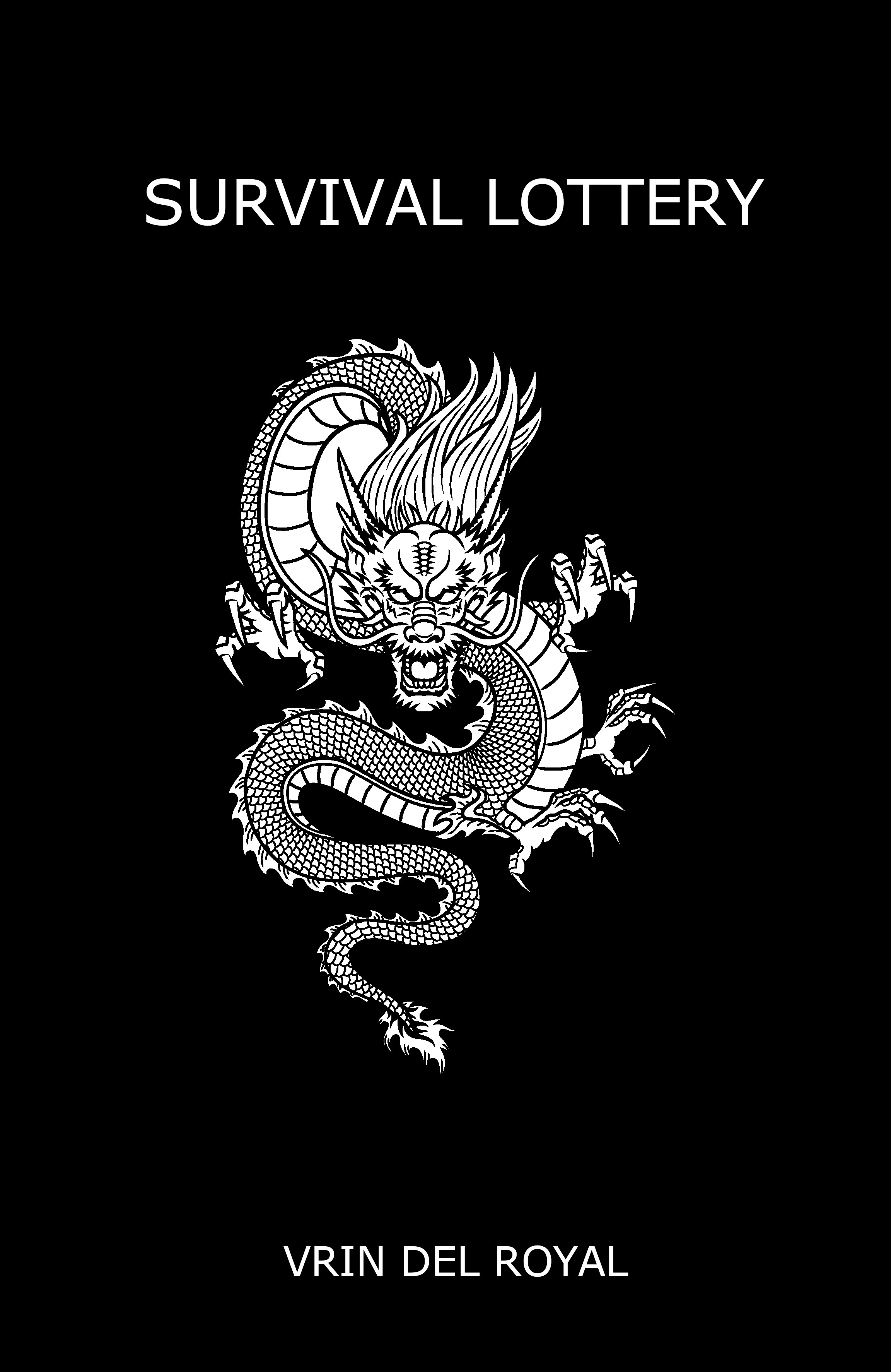 SURVIVAL LOTTERY by Vrin del Royal | Goodreads