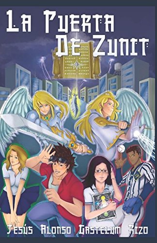 LA PUERTA DE ZUNIT by Jesús Alonso Gastélum Rizo | Goodreads
