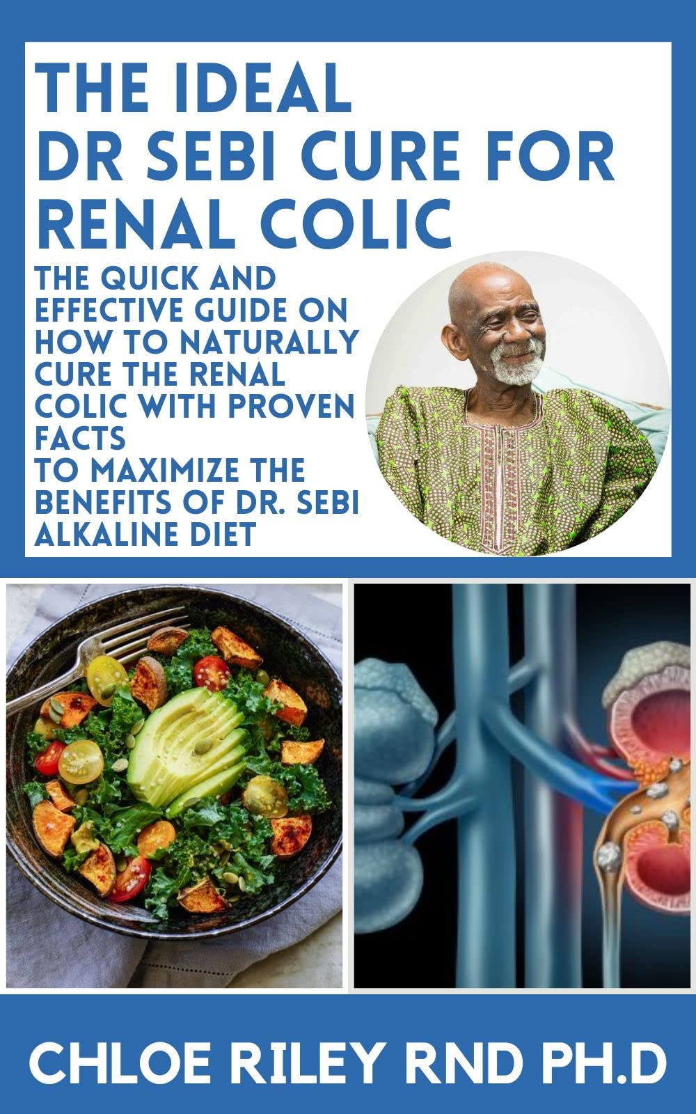 The Ideal Dr Sebi Cure For Renal Colic: The Quick and Effective Guide ...