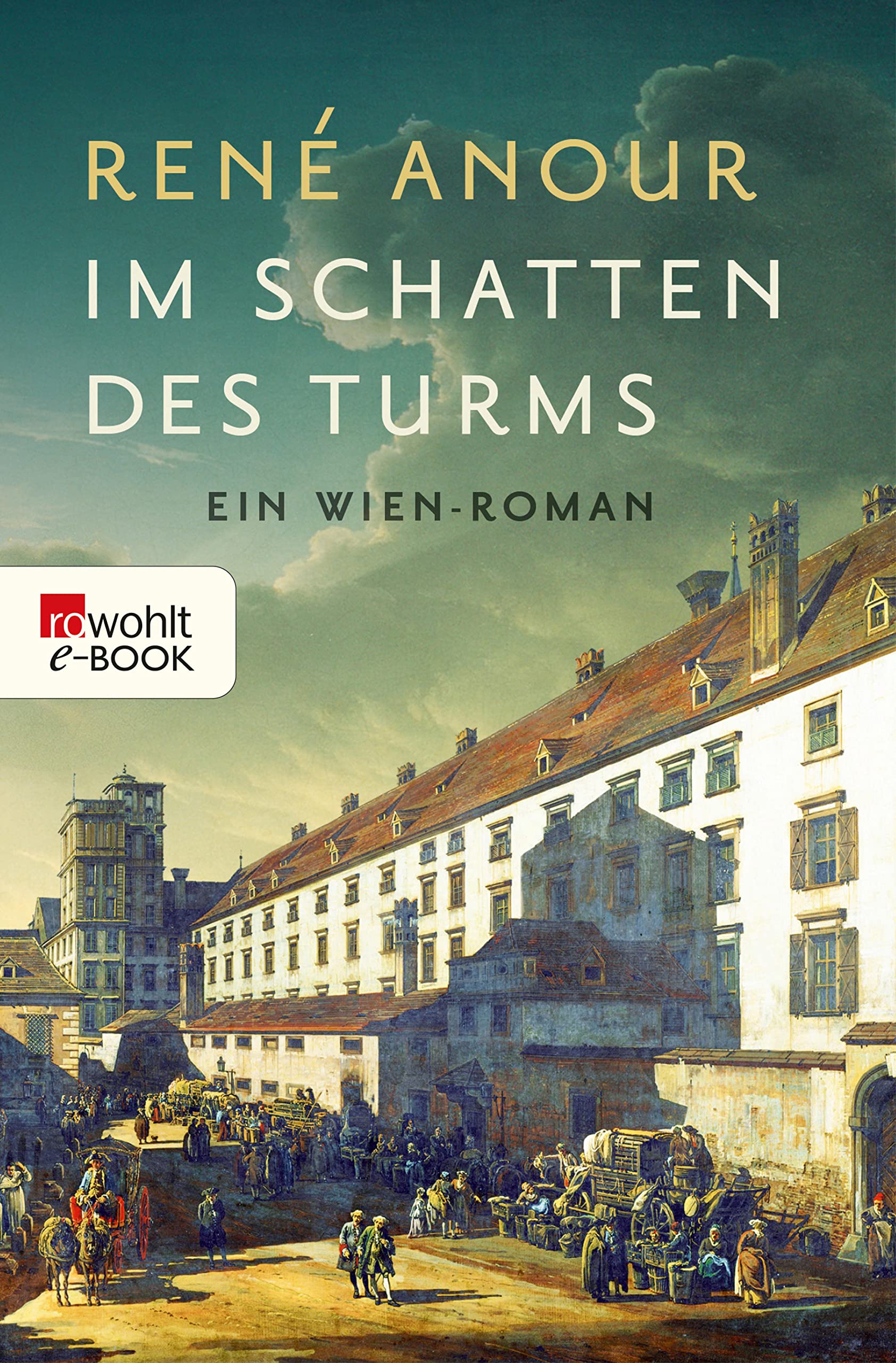 Im Schatten des Turms: Ein Wien-Roman (German Edition) by René Anour | Goodreads