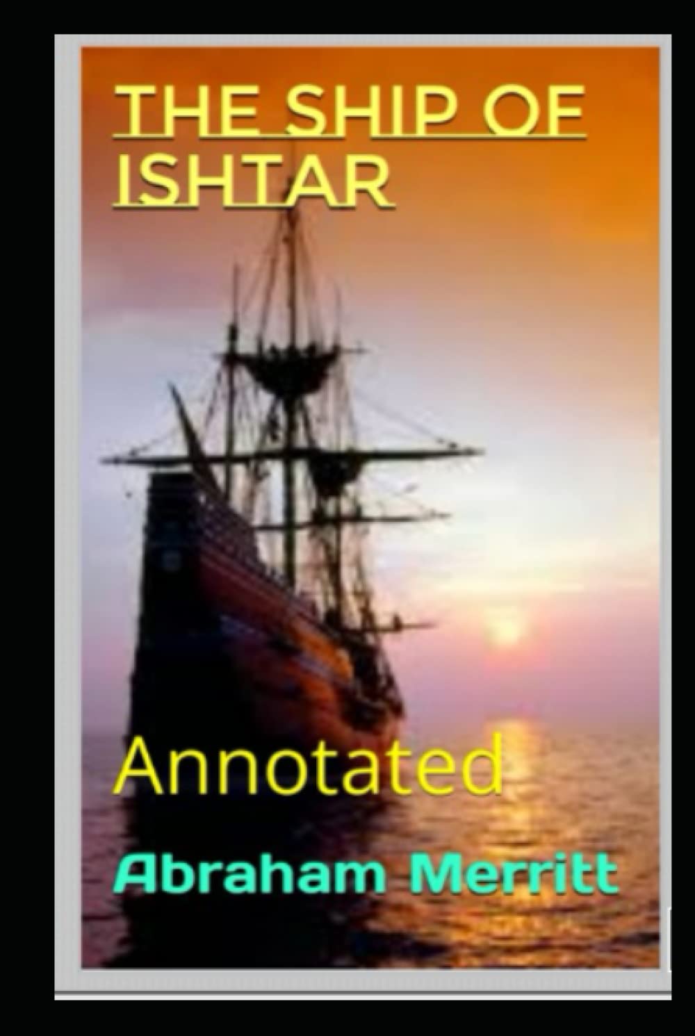 The Ship of Ishtar Annotated by Abraham Merritt | Goodreads