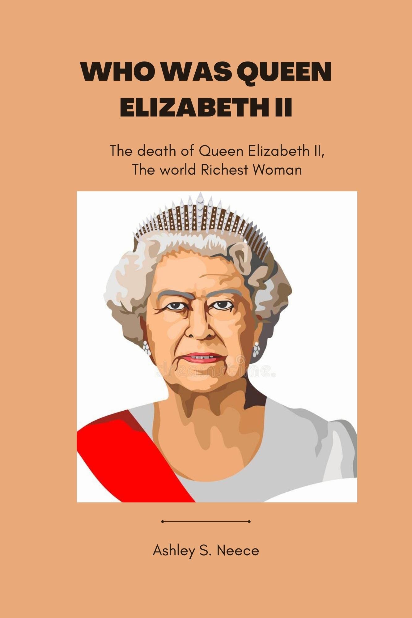 Who was Queen Elizabeth II: The death of Queen Elizabeth, The world ...