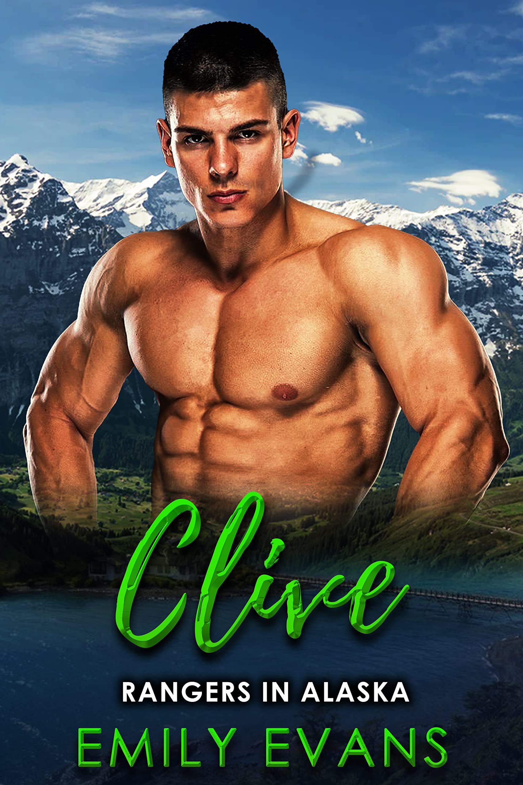 Clive (Rangers in Alaska Book 5) by Emily Evans | Goodreads