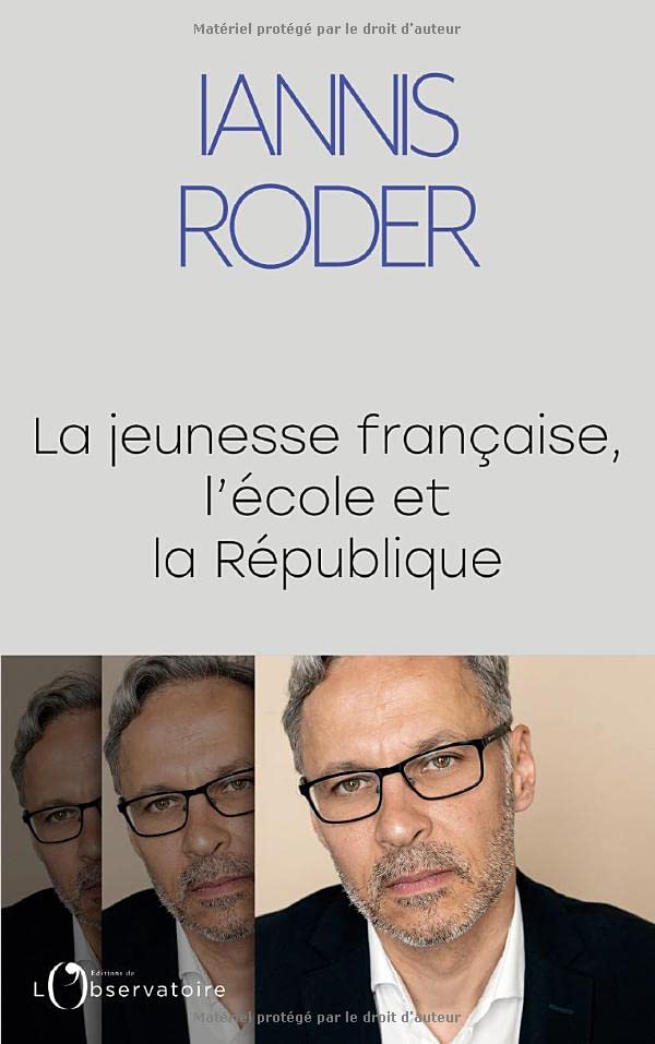 LA JEUNESSE FRANCAISE, L'ECOLE ET LA REPUBLIQUE by Iannis Roder | Goodreads