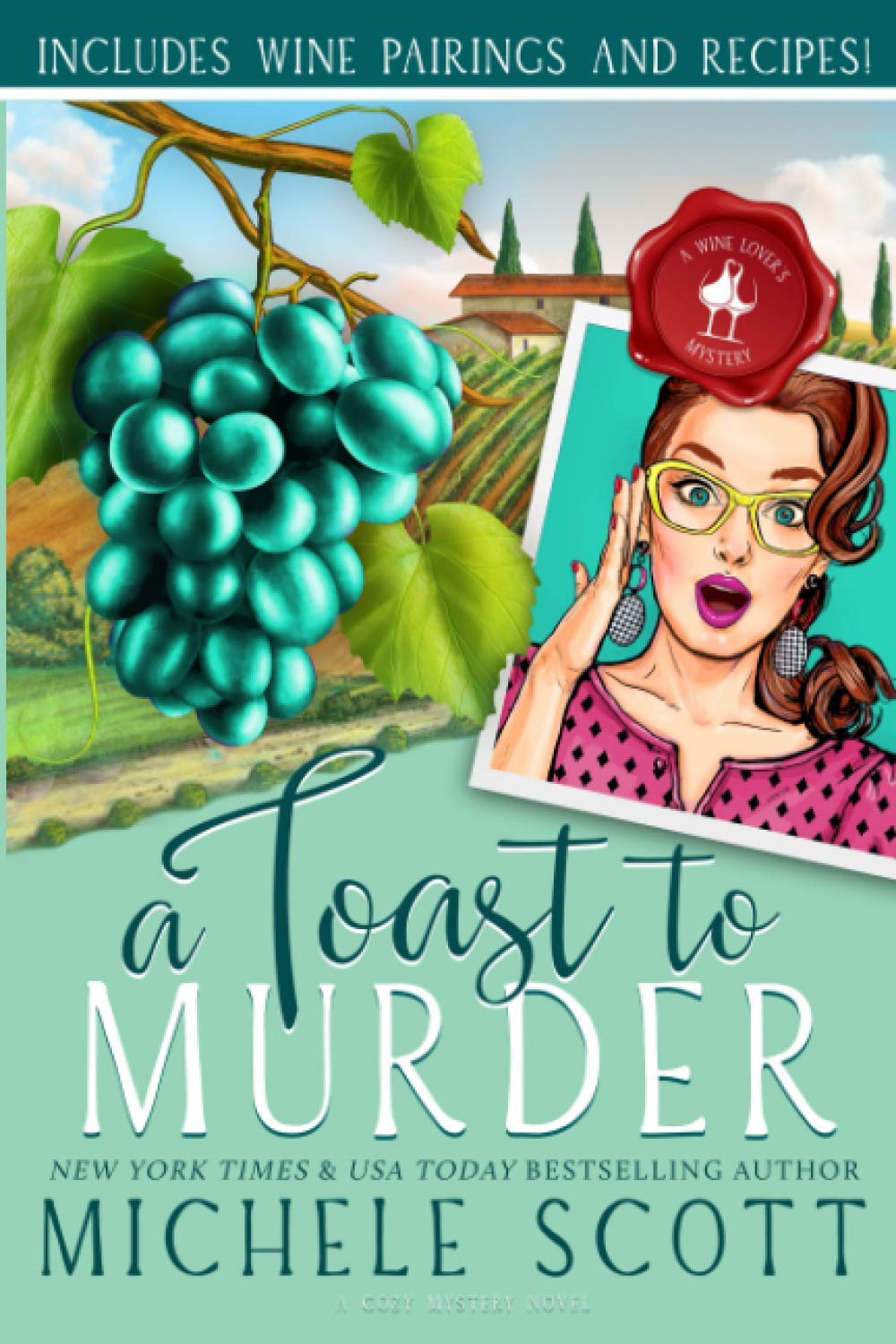 A Toast to Murder: A Wine Lover's Mystery by Michele Scott | Goodreads