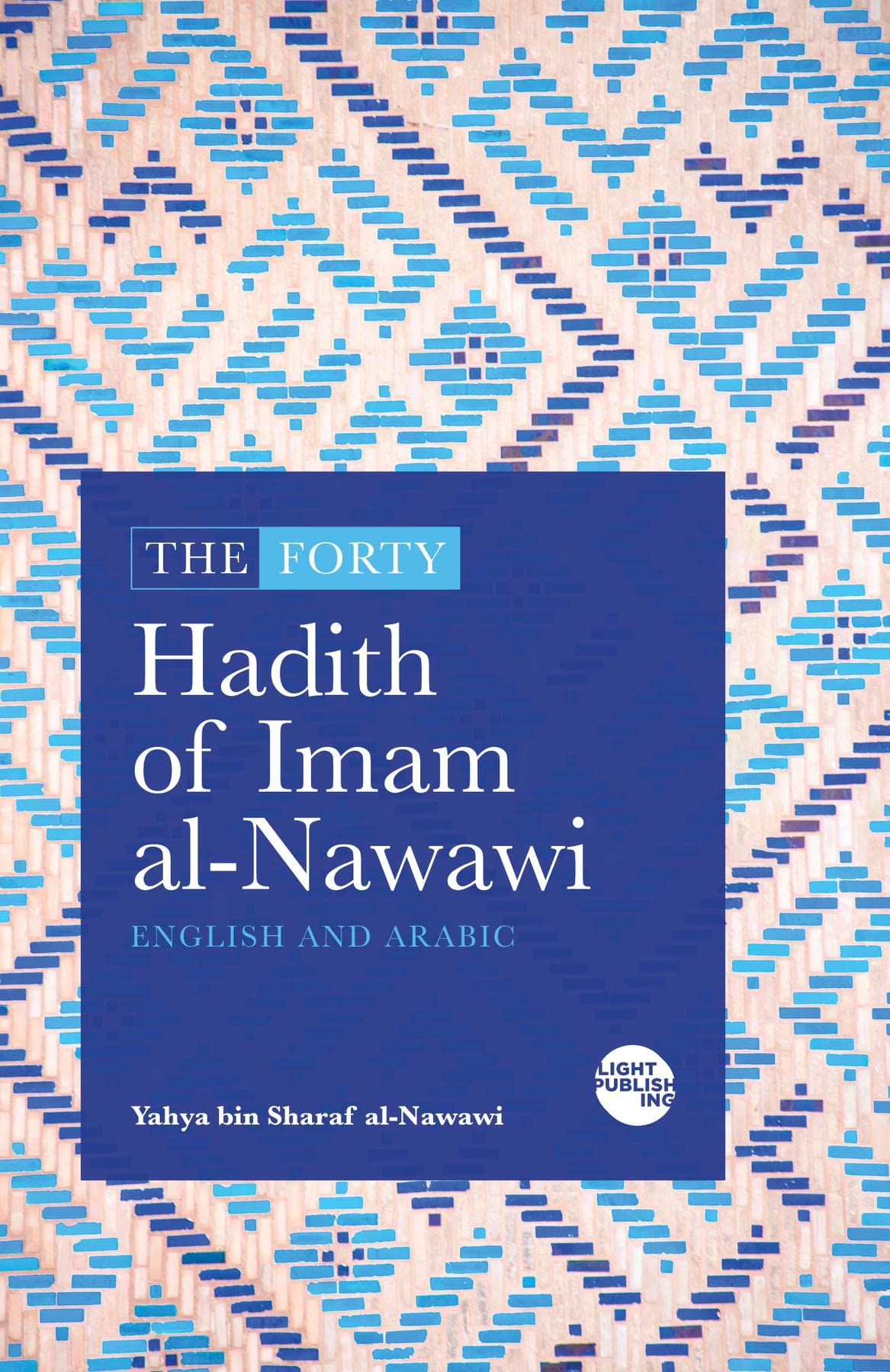 The Forty Hadith of Imam al-Nawawi by Yahya Bin Sharaf Al-Nawawi ...