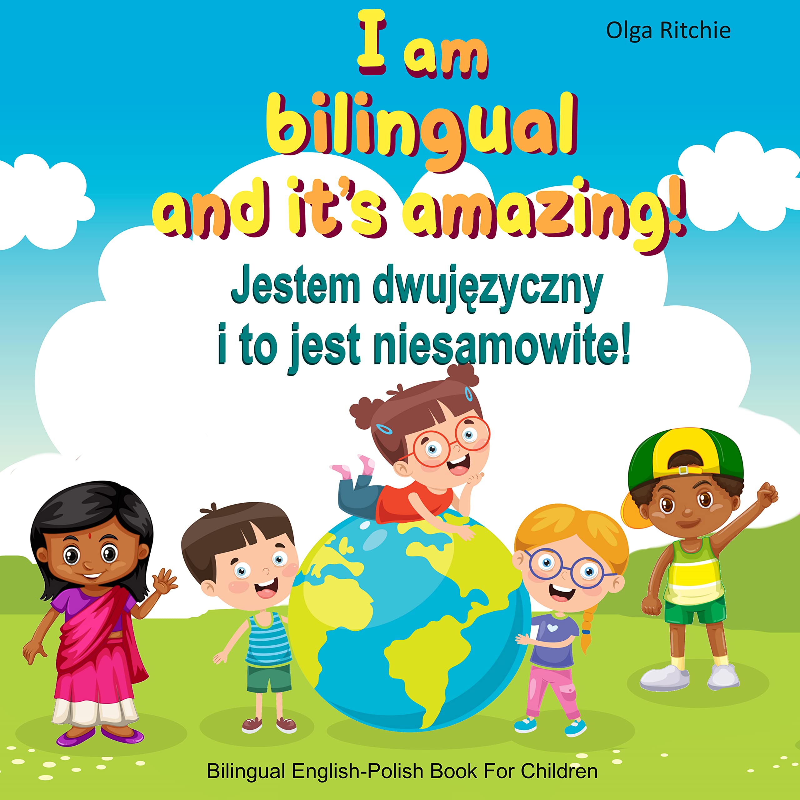 I am bilingual and it’s amazing! Jestem dwujęzyczny i to jest ...