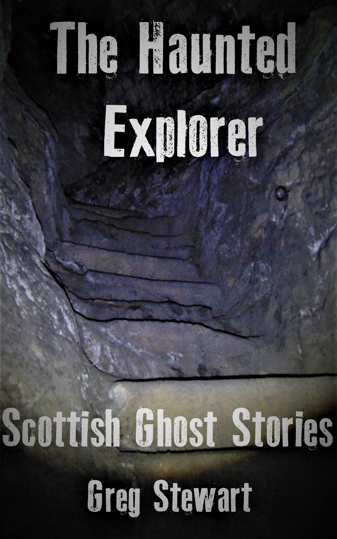 Scottish Ghost Stories (The Haunted Explorer) by Greg Stewart | Goodreads
