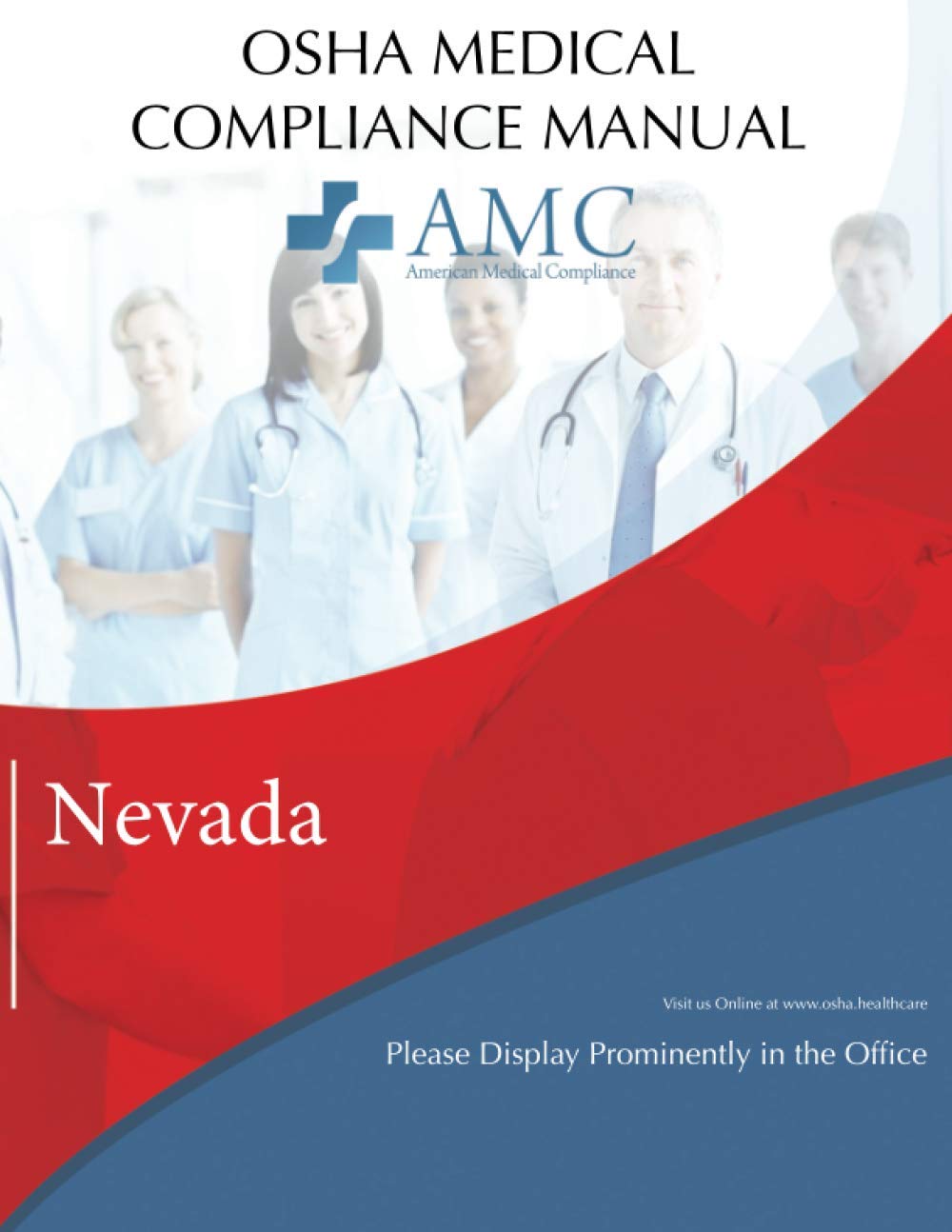 OSHA Medical Compliance Manual: Nevada by American Medical Compliance ...