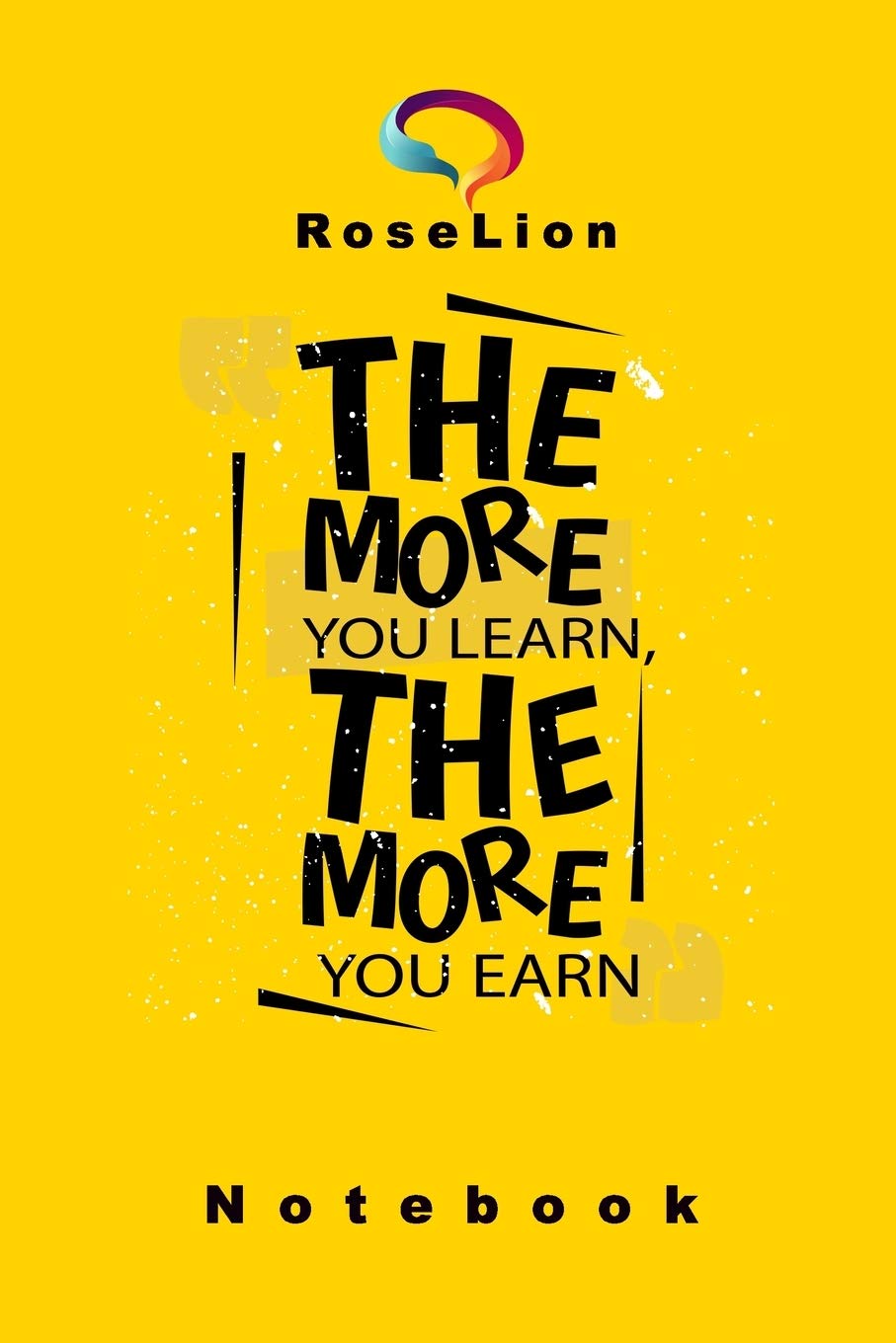 The more you learn the more you earn by Rose Lion | Goodreads