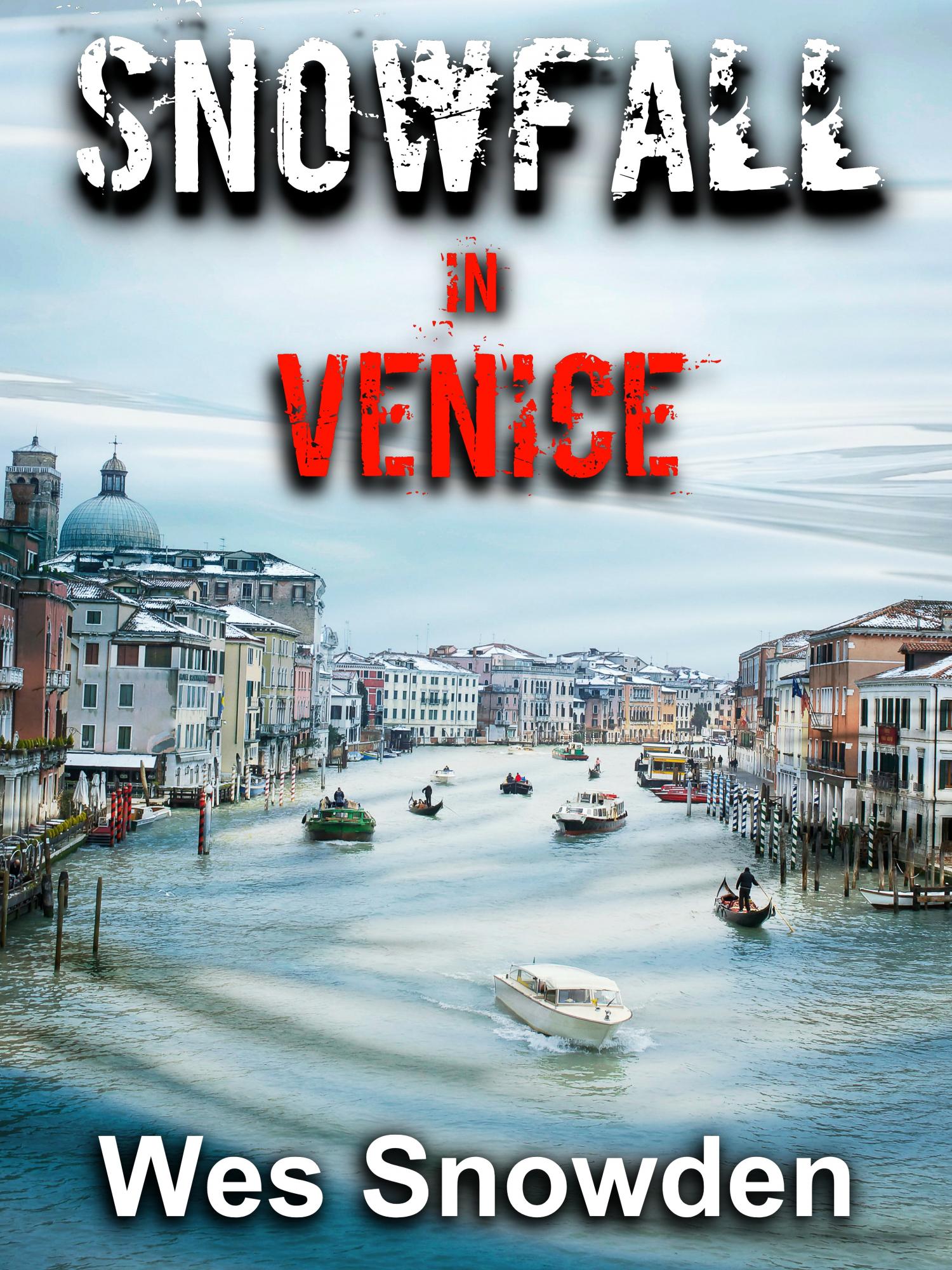 Snowfall in Venice: -A Honeymoon from Hell by Wes Snowden | Goodreads