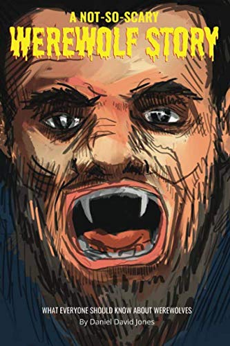 A Not-So-Scary Werewolf Story: What Everyone Should Know About ...