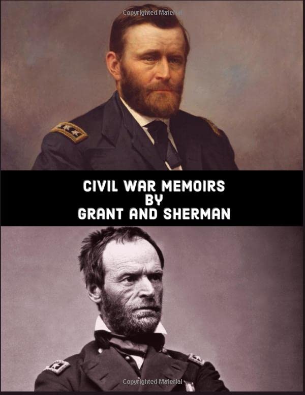 Grant and Sherman: Civil War Memoirs (2 Volumes) by Ulysses S. Grant ...
