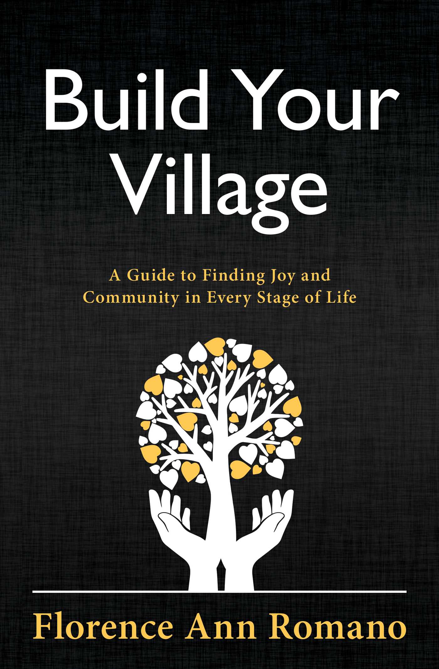 Build Your Village: A Guide to Finding Joy and Community in Every Stage ...
