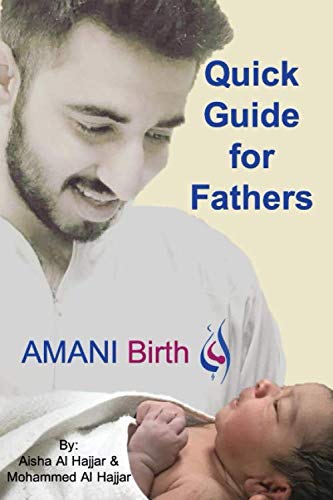 AMANI Birth Quick Guide for Fathers by Aisha Al Hajjar | Goodreads