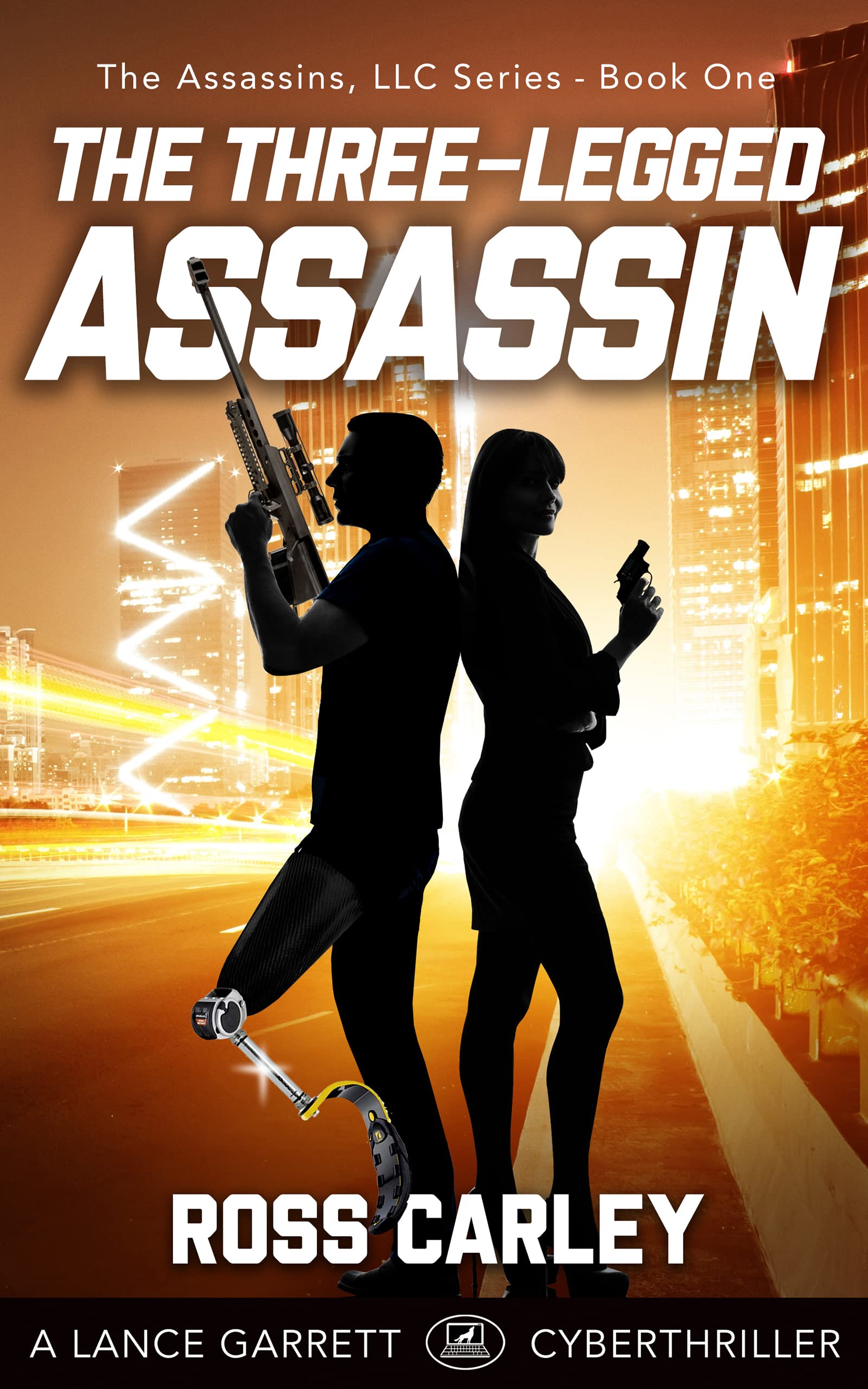 The Three-Legged Assassin (Assassins LCC Book 1) by Ross Carley | Goodreads