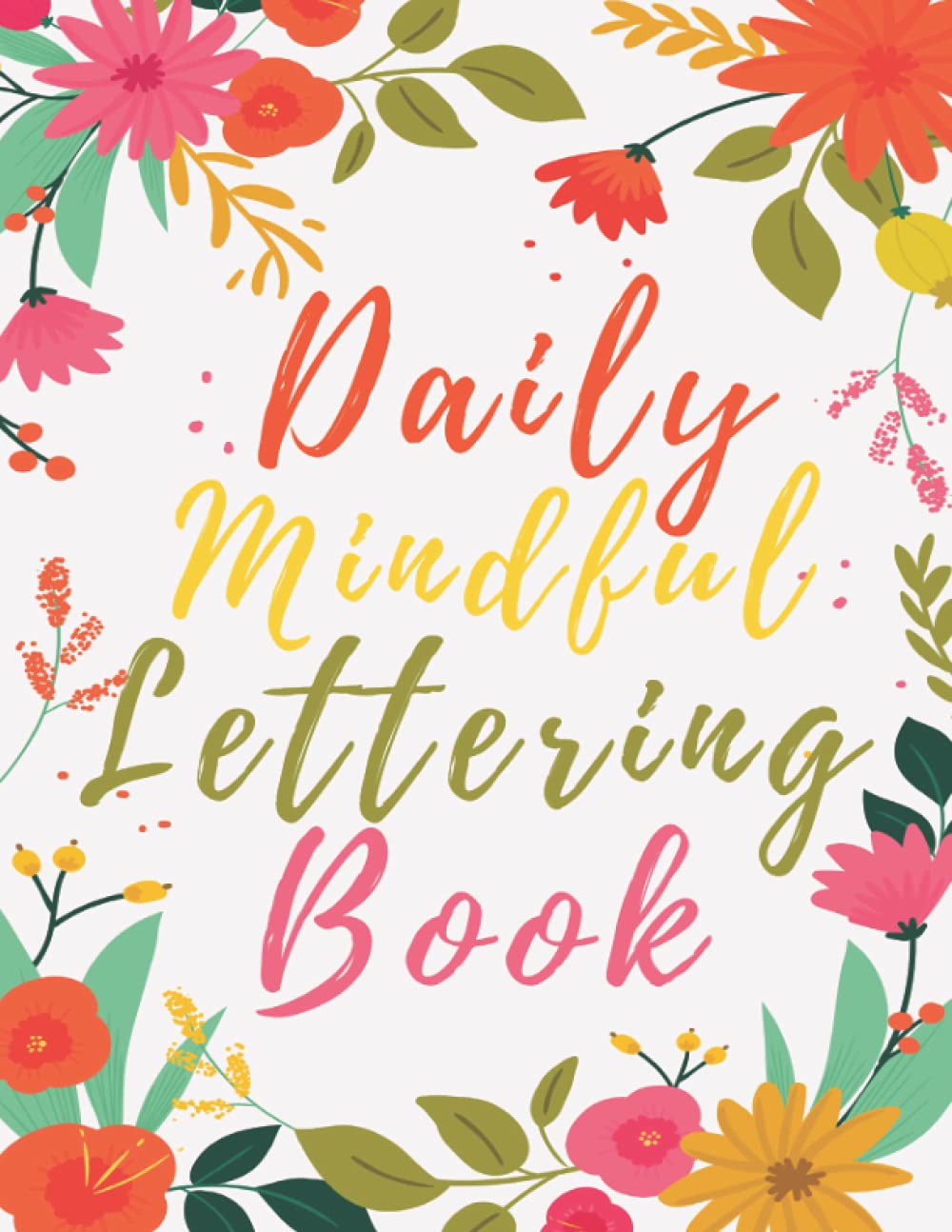 Daily Mindful Lettering Book: Lettering Tracing Book and Modern ...
