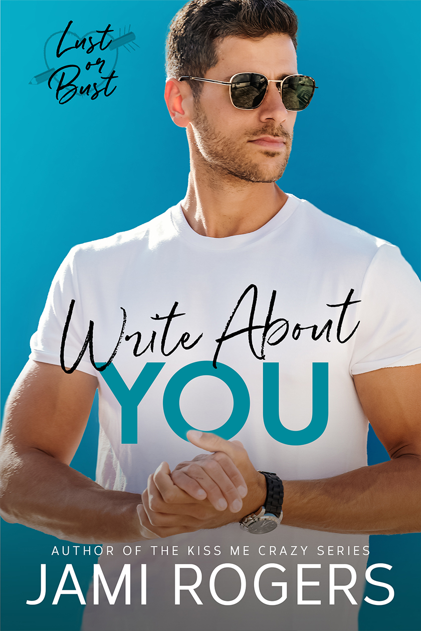 Write About You (Lust or Bust #2) by Jami Rogers | Goodreads