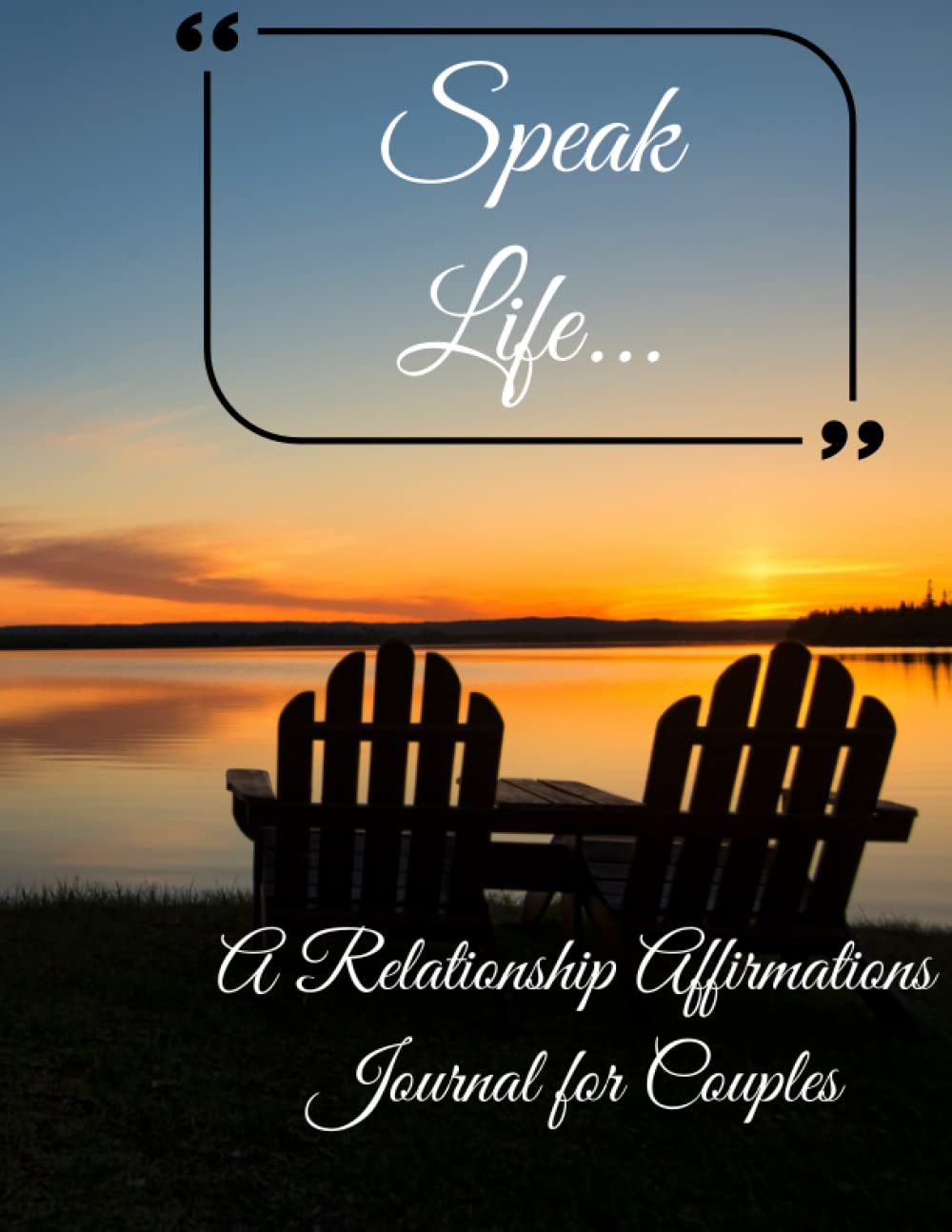 Speak Life: A Relationship Affirmations Journal for Couples by Tabitha ...