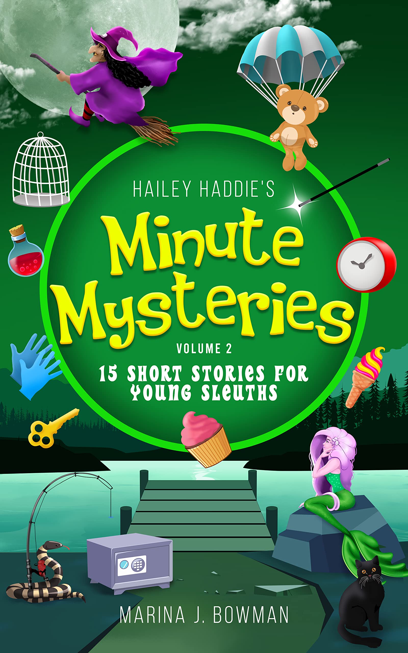 Hailey Haddie's Minute Mysteries Volume 2: 15 Short Stories For Young ...