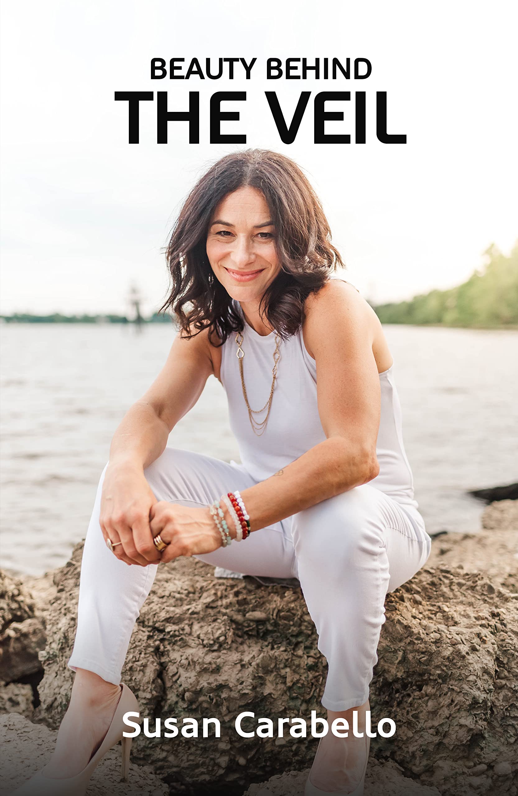 Beauty Behind The Veil by Susan Carabello | Goodreads